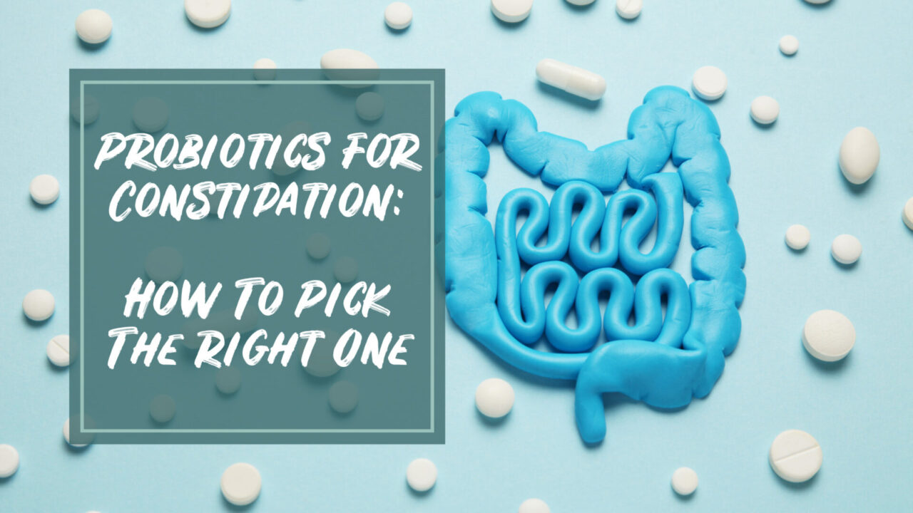 Probiotics for Constipation: How to pick the right one! - Forest Hills ...